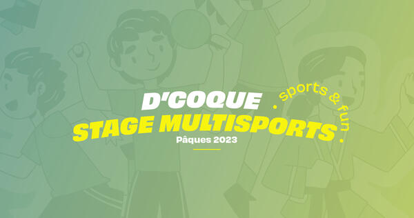 Nouveau : les stages Multisports ! | Coque Luxembourg